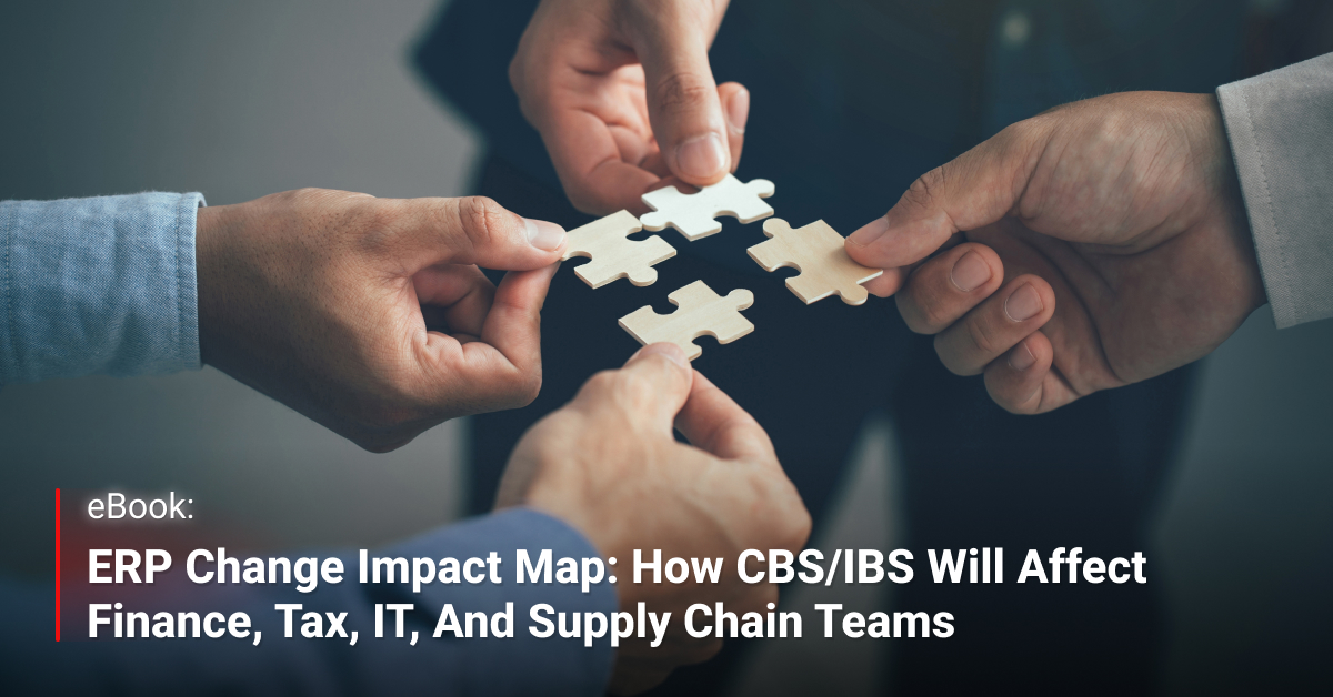 ERP Change Impact Map: How CBS/IBS Will Affect Finance, Tax, IT, and ...