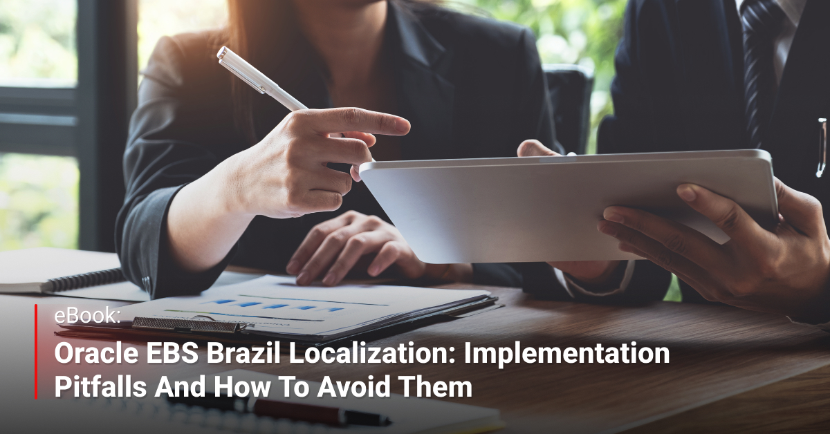 Oracle EBS Brazil Localization: Implementation Pitfalls and How to ...